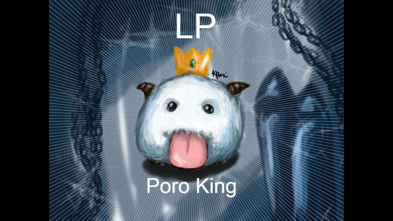 lp League of Legends spezial Poro King - YouTube