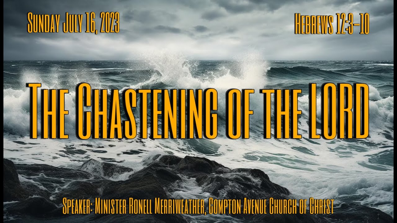 The Chastening of the Lord: Hebrews 12:3-10 - YouTube