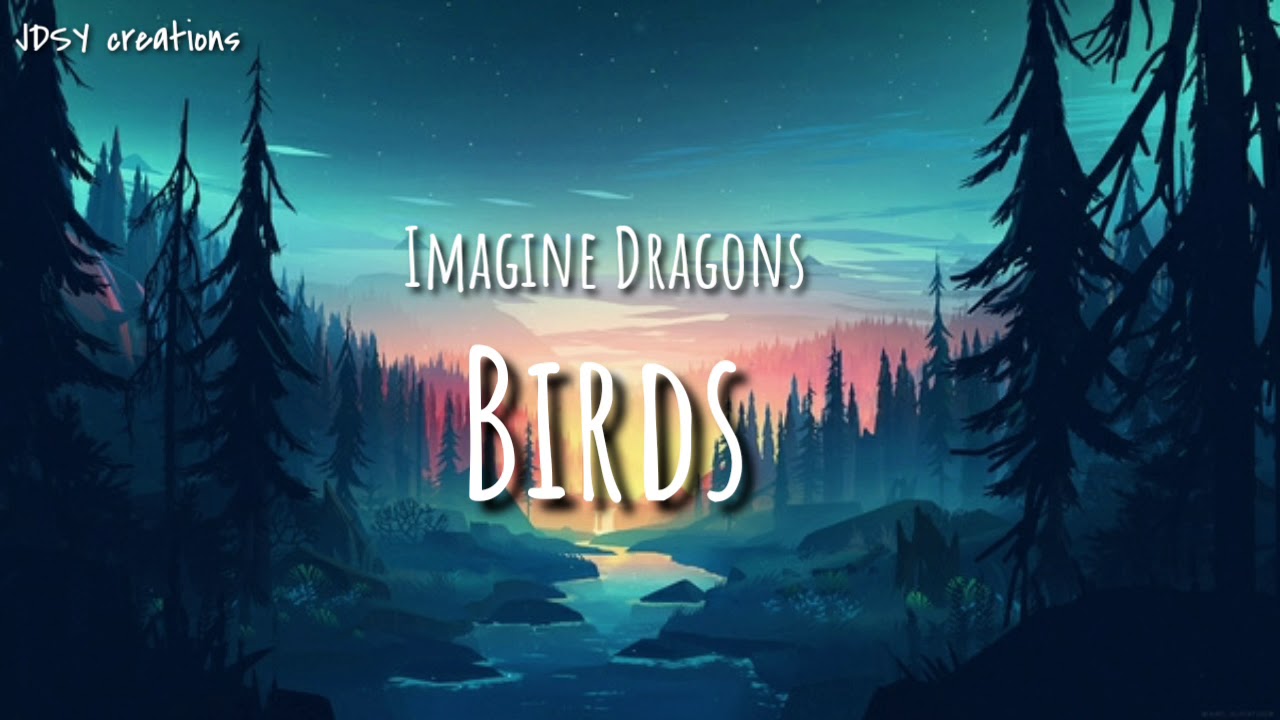 Imagine Dragons - Birds [ Lyric Video ] - YouTube