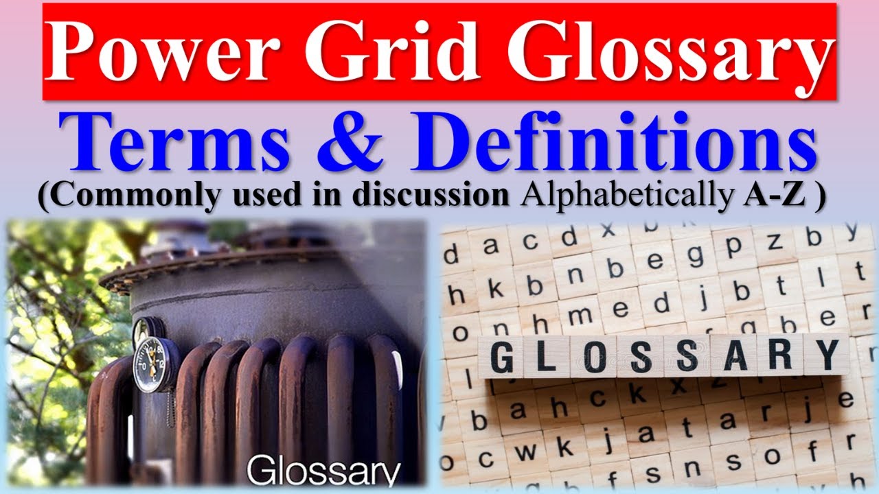Power Grid Glossary Terms & Definitions Commonly used in discussion A ...