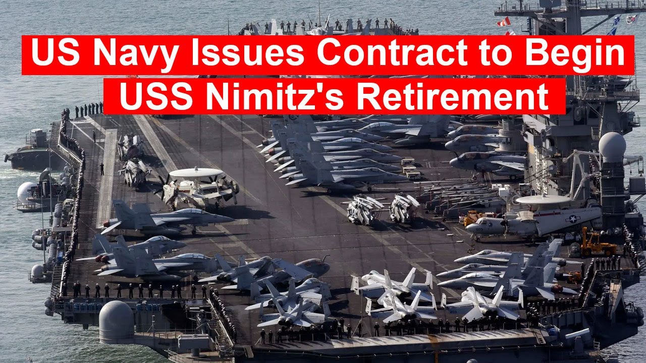 US Navy Issues contract to Begin USS Nimitz's Retirement - YouTube