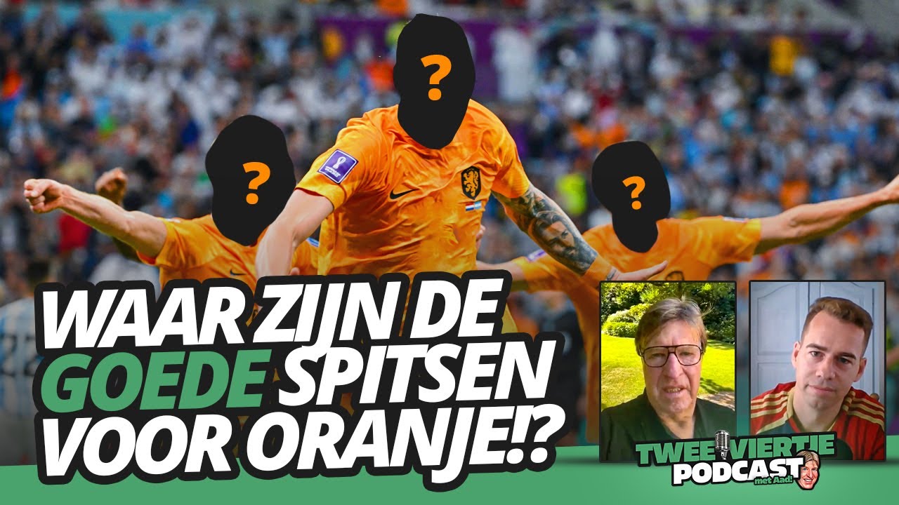 Waar zijn de goede SPITSEN voor ORANJE!? | SN Extra - YouTube