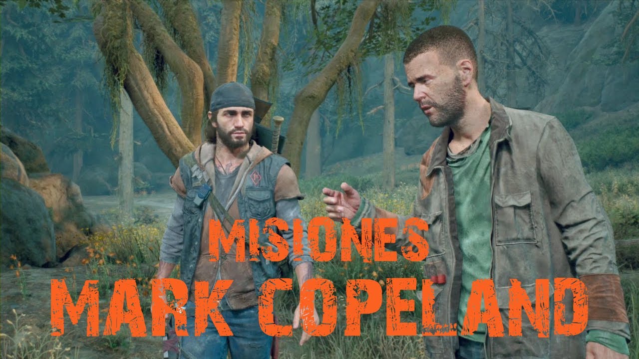 Todas las misiones de MARK COPELAND - DAYS GONE - YouTube