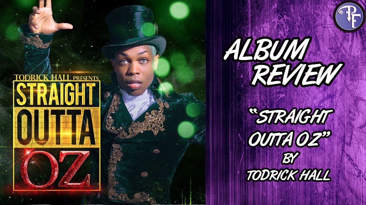 Todrick Hall: Straight Outta Oz - Album Review (2017) | Prince's Friend ...