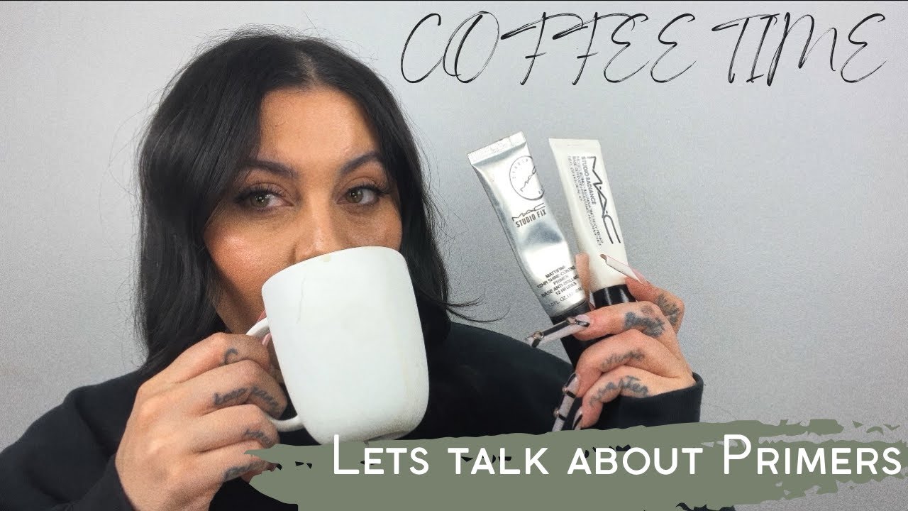 COFFEE TIME : EP1 FOUNDATION PRIMERS. DO YOU NEED ONE? - YouTube