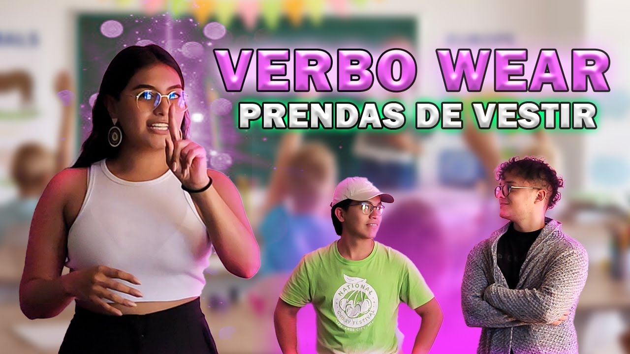 VERBO WEAR | PRENDAS DE VESTIR (Módulo #3) - YouTube