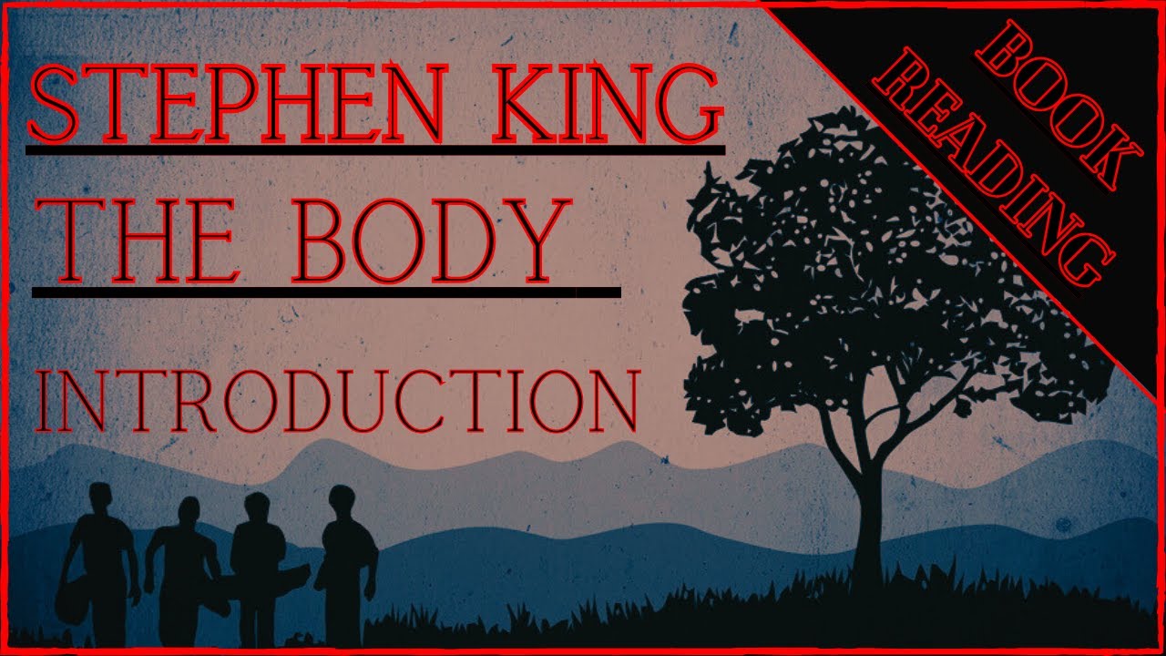 ( BOOK READING ) STEPHEN KING : THE BODY ( INTRODUCTION ) - YouTube