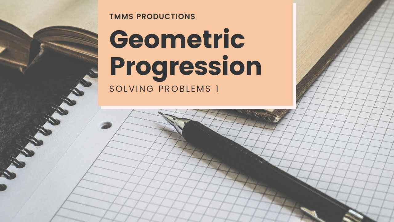 Geometric Progression : Solving Problems 1 - YouTube