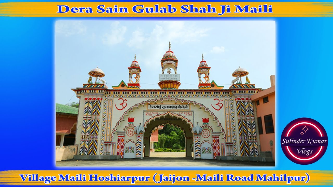 Dera Sain Gulab Shah Ji Maili ( Village Maili, Hoshiarpur Jaijon-Maili ...