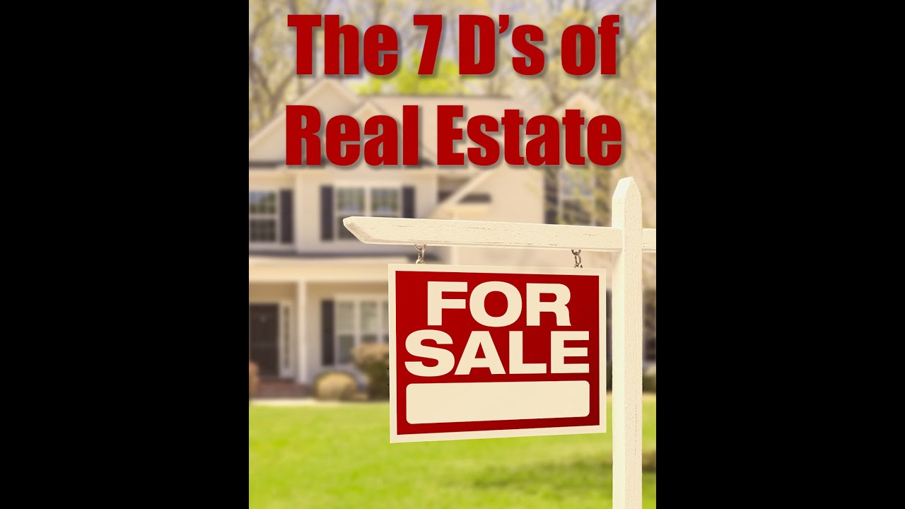 The 7 Ds of Residential Real Estate: What Drives Home Buying and ...