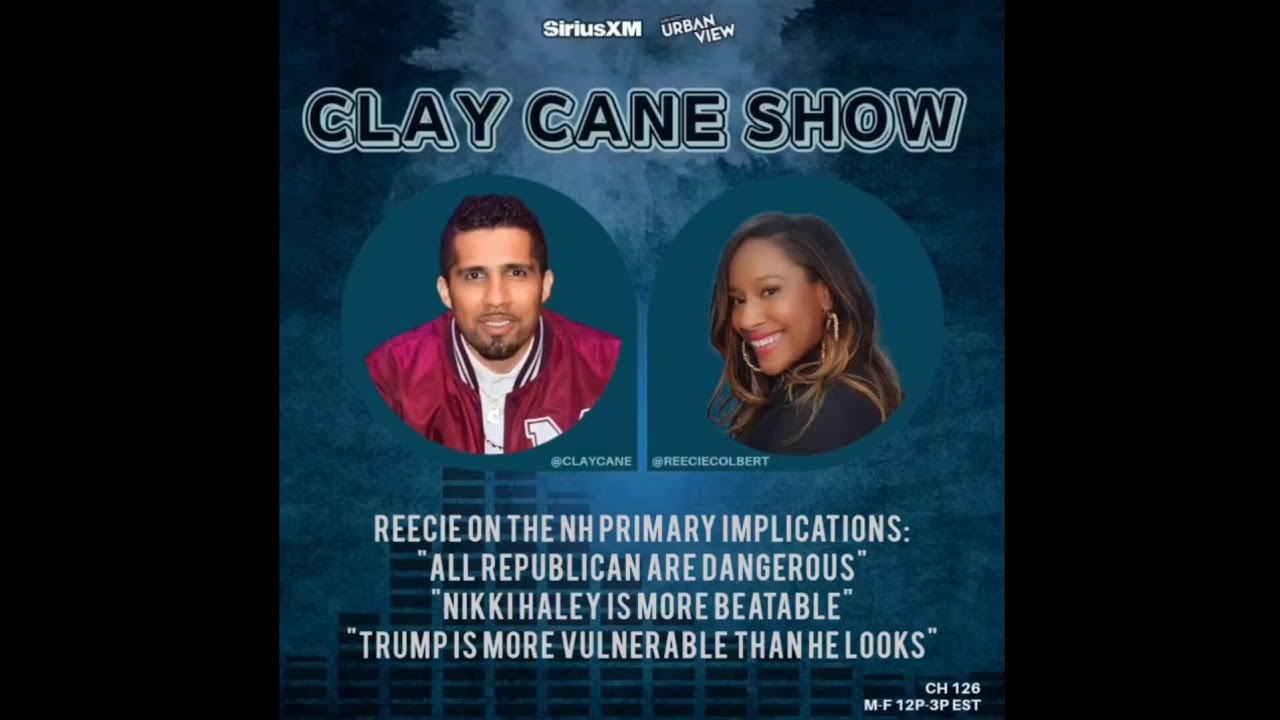 SXM Clay Cane Show: Reecie Talks NH Republican Primary Implications ...