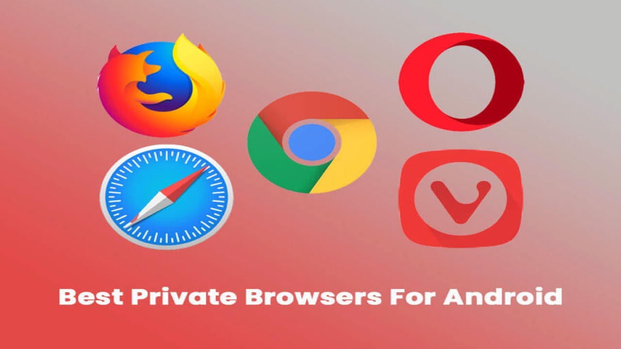 Best Private Browsers For Android - YouTube