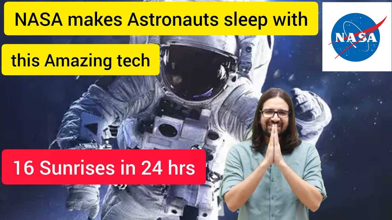 NASA makes Astronauts sleep with this amazing Tech | 16 Sunrises in 24 ...