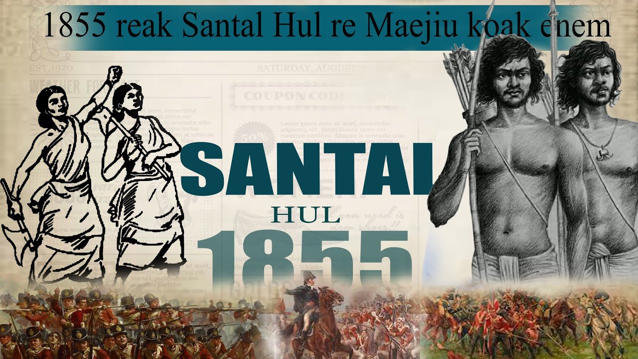 1855 reak Santal Hul re maijiu koak enem. || Somaj Saota Bagwan ...