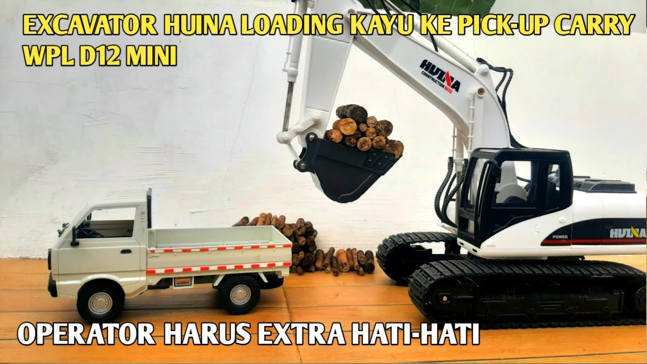 EXCAVATOR HUINA LOADING KAYU KE PICK-UP CARRY WPL D12 MINI 🔥 OPERATOR ...