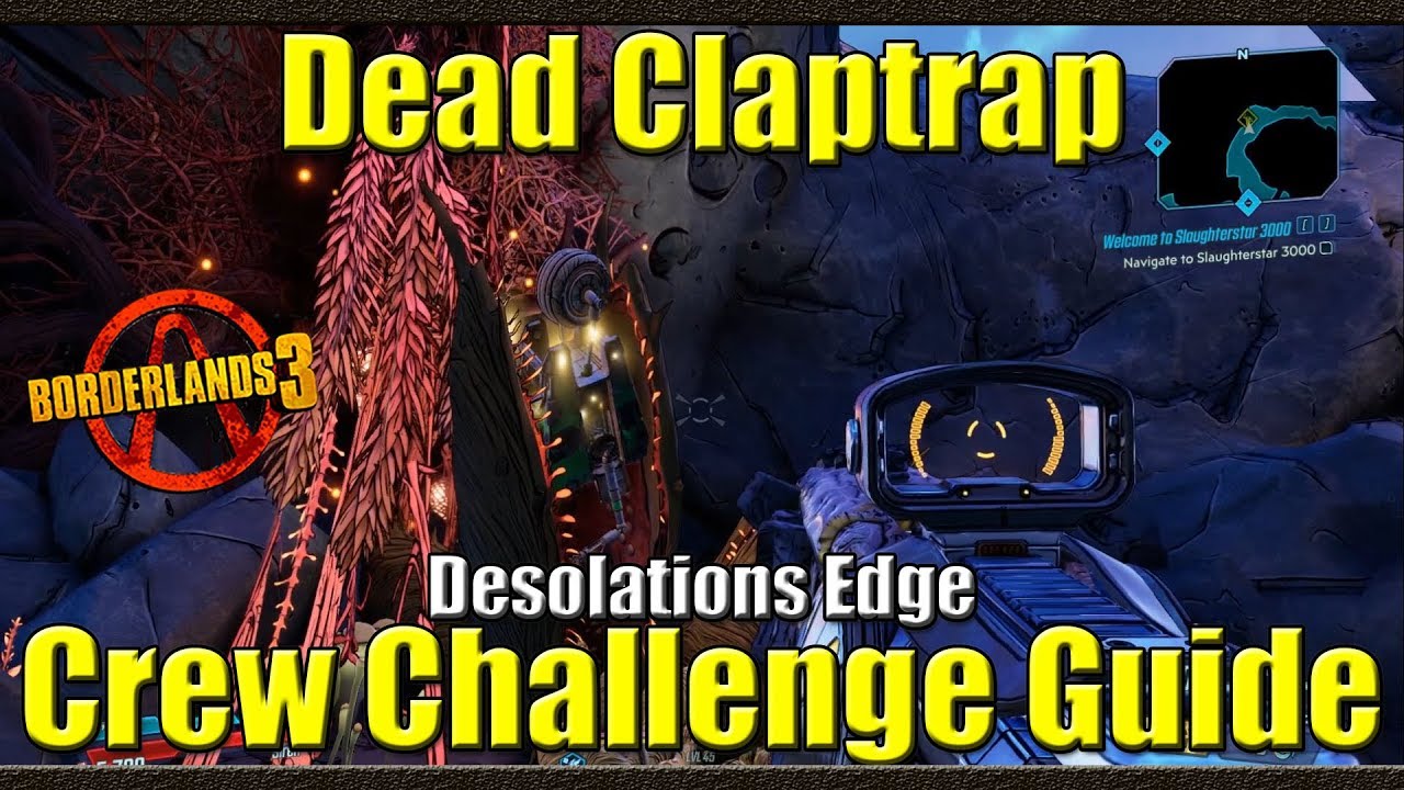 Borderlands 3 | Dead Claptrap | Desolations Edge | Crew Challenge Guide ...