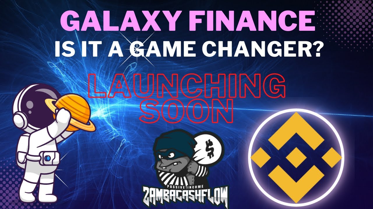 GALAXY FINANCE , IS IT A GAME CHANGER? LAUNCHING SOON MUST CHECK - YouTube