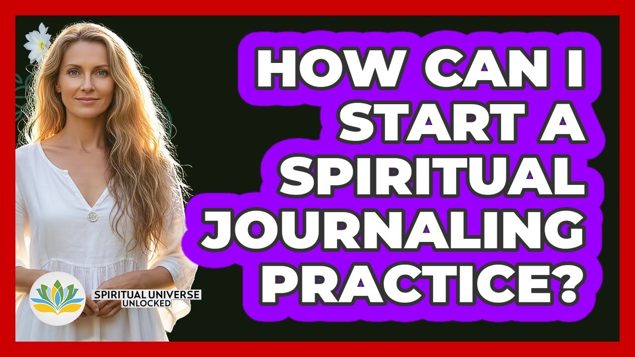 How Can I Start A Spiritual Journaling Practice? - YouTube