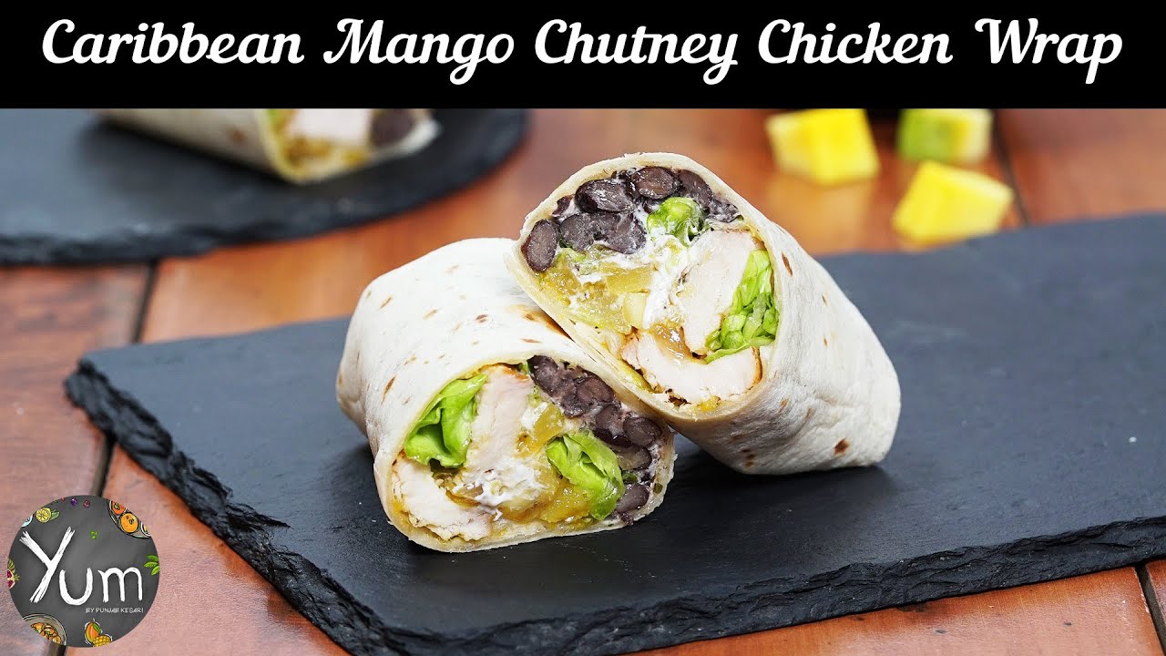 Caribbean Mango Chutney Chicken Wrap - YouTube