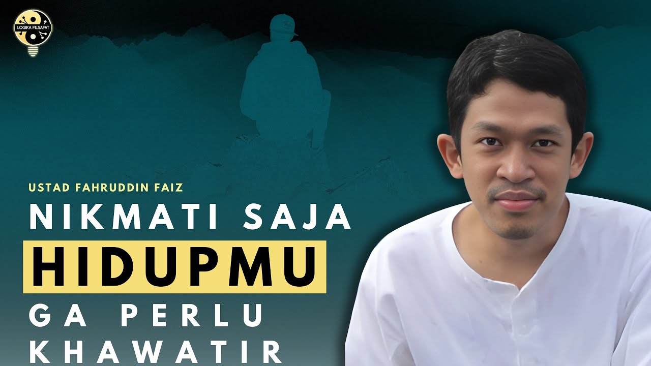 NIKMATI SAJA HIDUPMU GA PERLU KHAWATIR ~ "Ustad Fahruddin Faiz" Ngaji ...