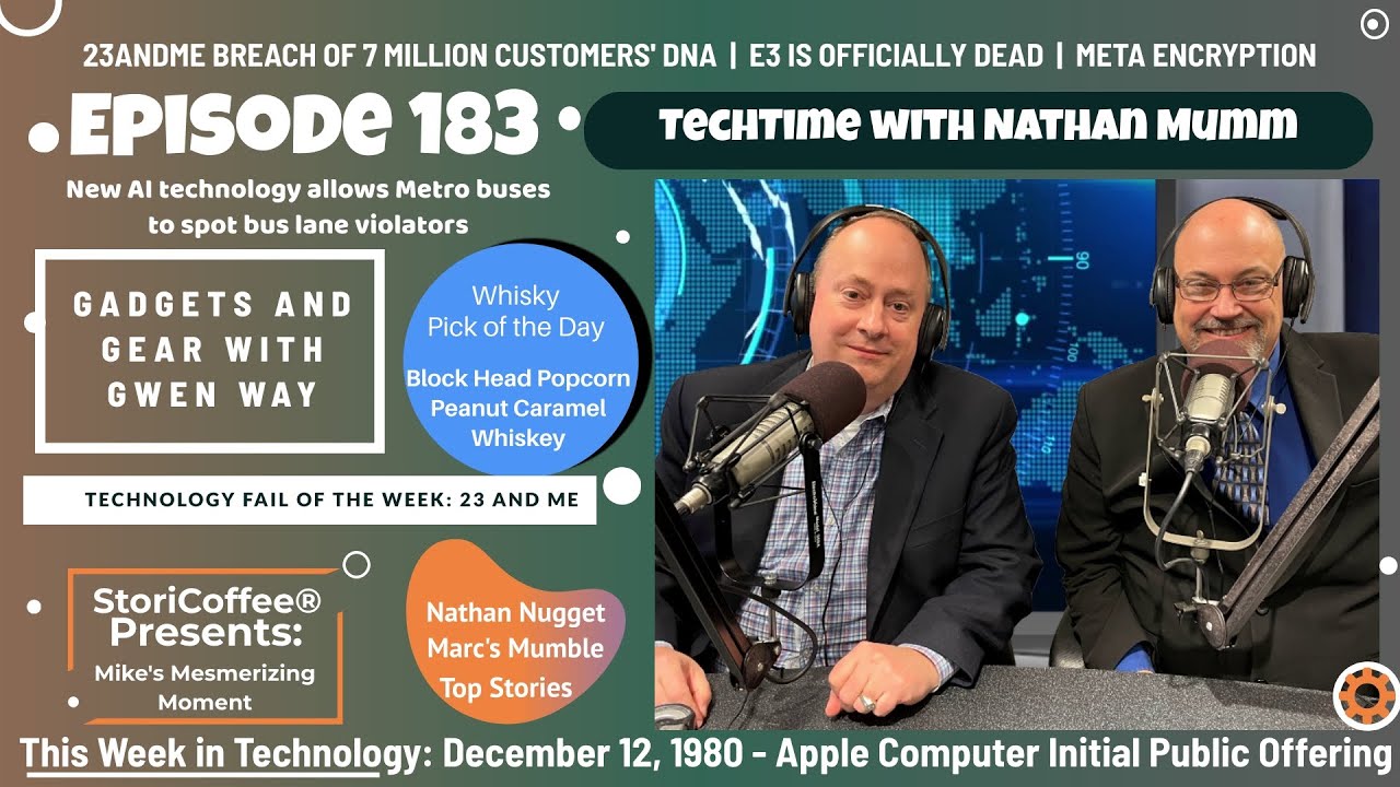 TechTime-183: The 23andMe breach of 7 million customers DNA, "Game Over" for E3 | Airdate: 12-12 ...