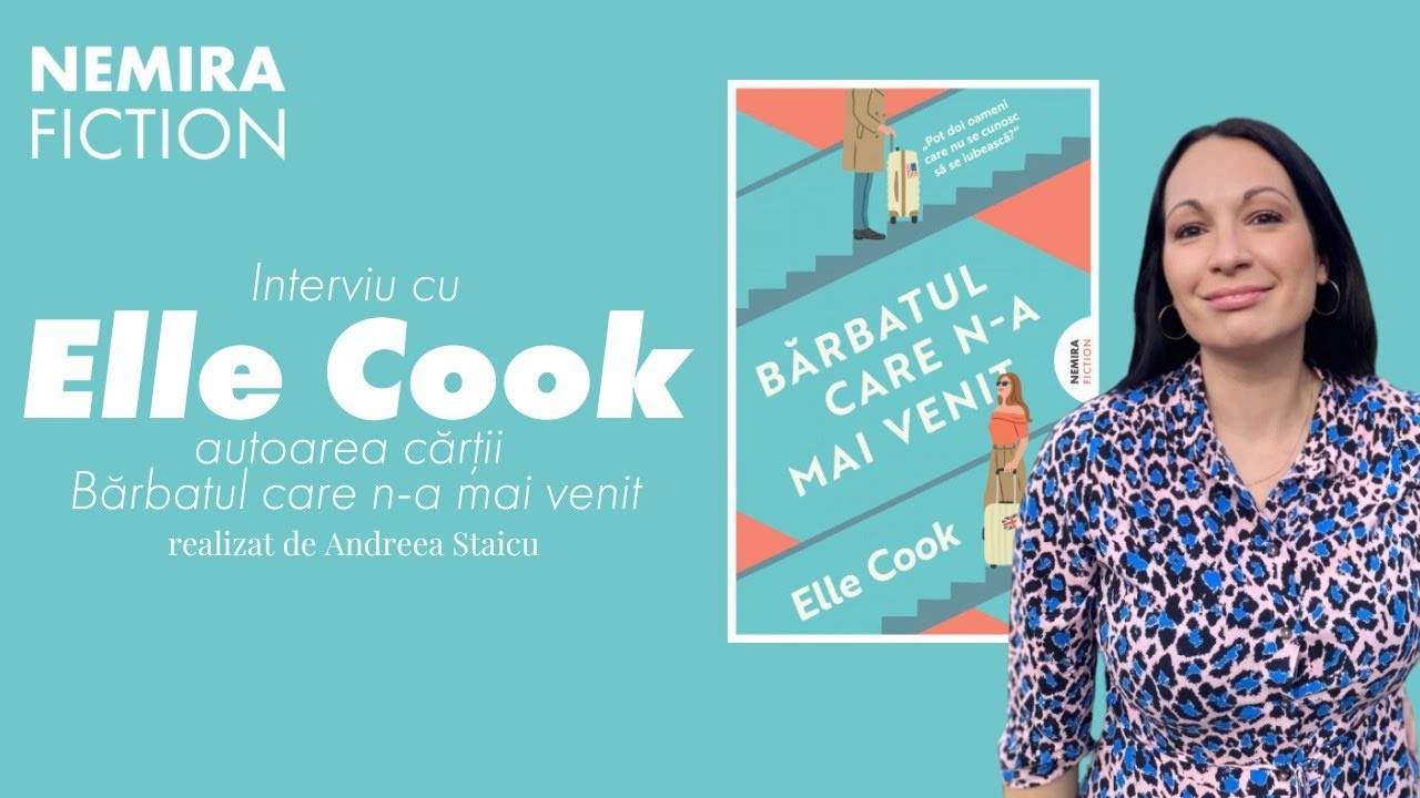 Interviu exclusiv cu ELLE COOK, autoarea cărții „Bărbatul care n-a mai ...