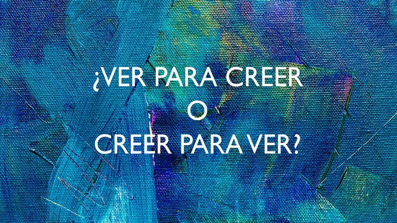 ¿Ver para creer o creer para ver? - YouTube