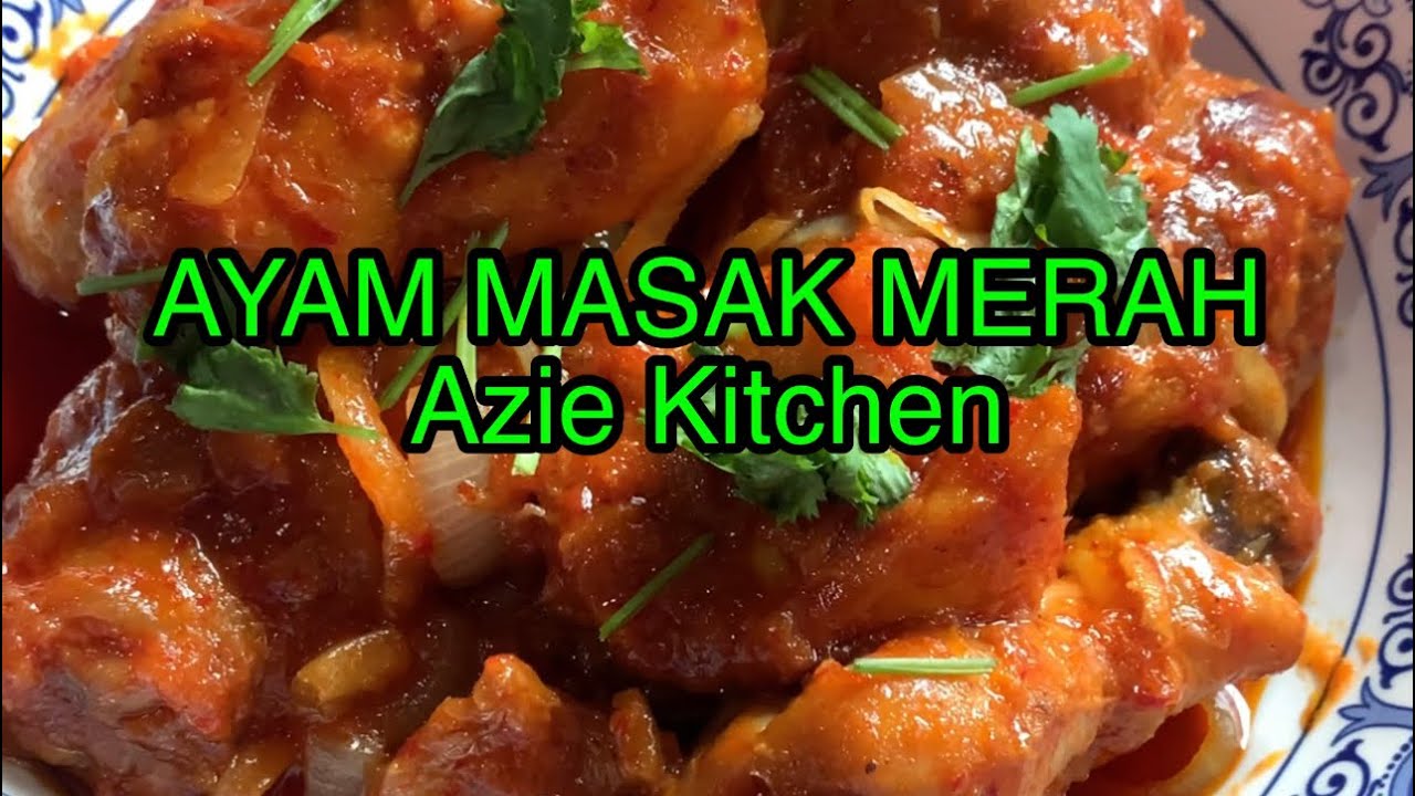 Ayam Masak Merah Azie Kitchen - YouTube