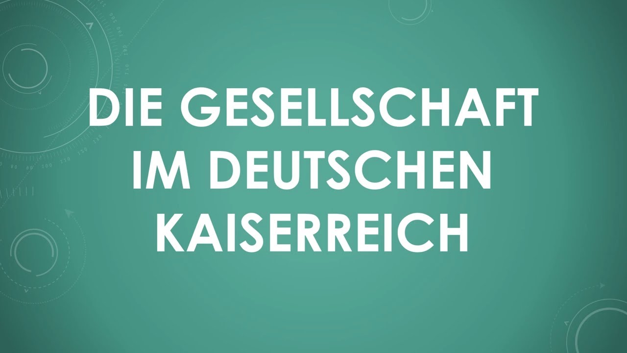 Die Gesellschaft im deutschen Kaiserreich - YouTube