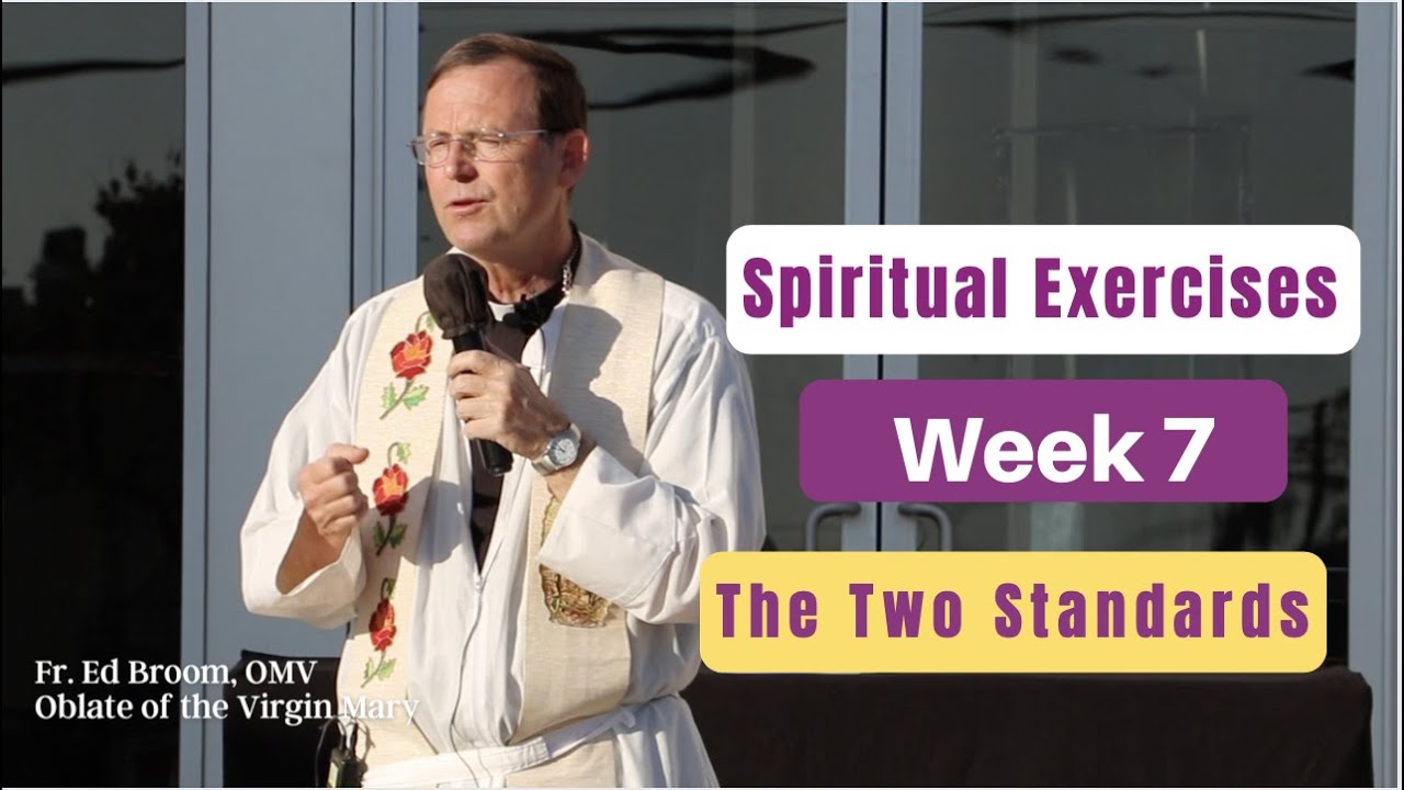 THE TWO STANDARDS | SPIRITUAL EXERCISES | WEEK 7 - YouTube