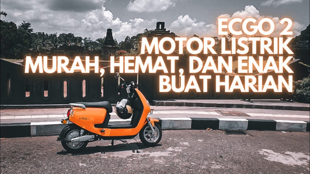 REVIEW DAN TEST RIDE MOTOR LISTRIK ECGO 2! - YouTube