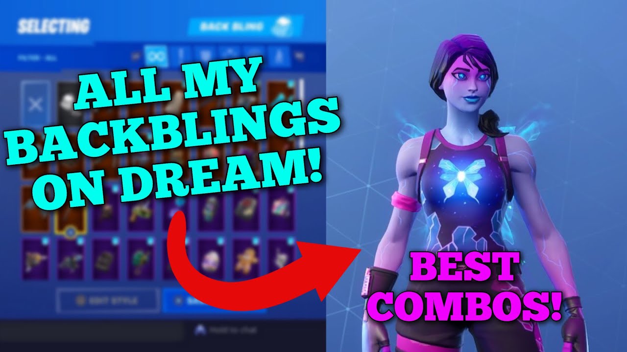 *NEW* FORTNITE DREAM SKIN! BEFORE U BUY DREAM SHOWCASE - ALL BACKBLINGS ...
