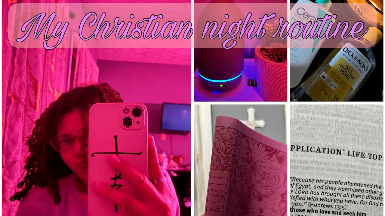 My Christian night routine , skin care, life application etc.. ️😴 ...