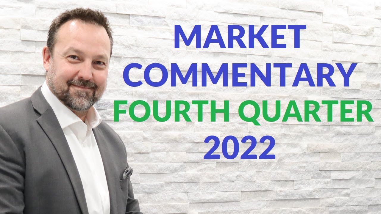 Market Commentary 4th Quarter 2022 - YouTube