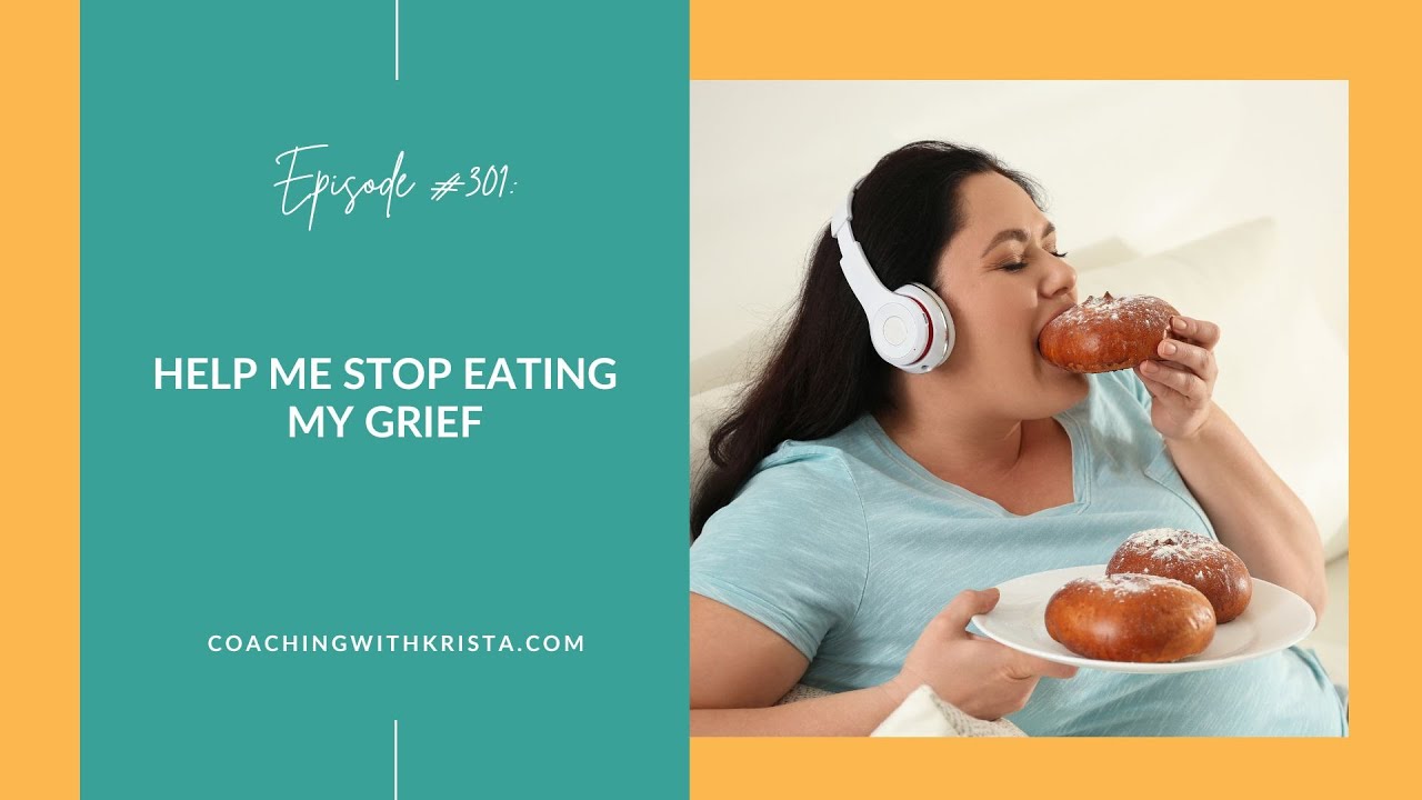 301. Help Me Stop Eating My Grief┃The Widowed Mom Podcast - YouTube
