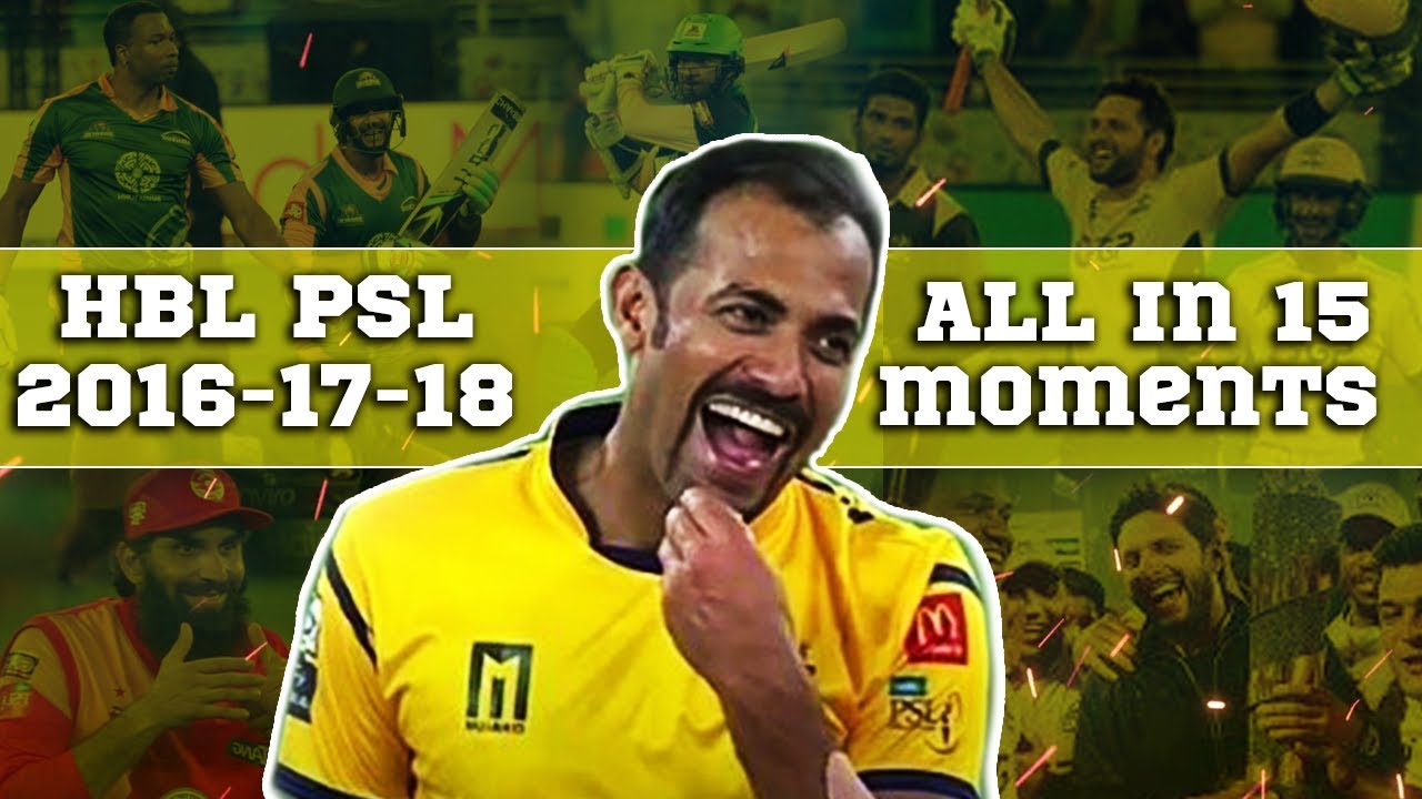 All In 15 Moments | HBL PSL 2016-17-18 | Top Memories | PSL - YouTube