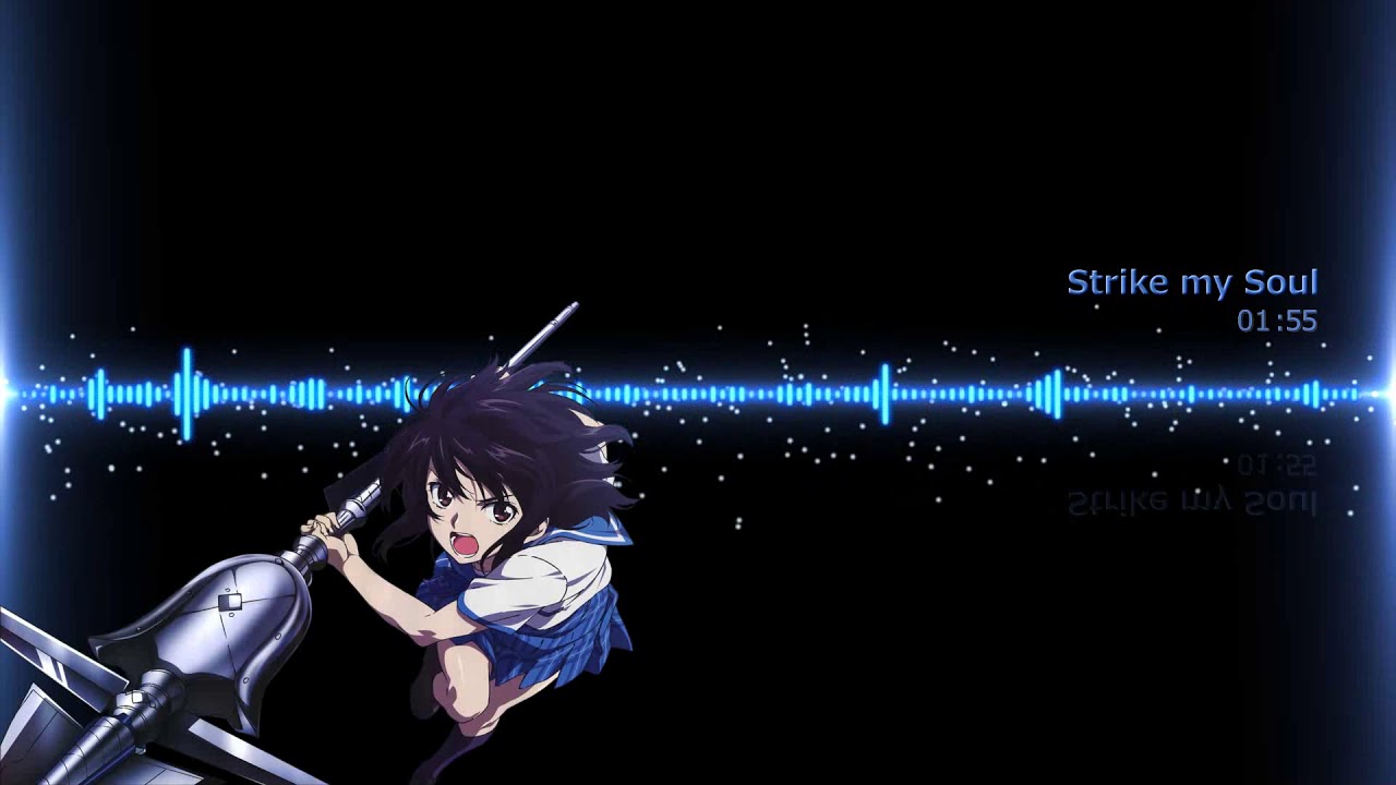 Strike the Blood ED1 - Strike my Soul [Nightcore Edition] - YouTube