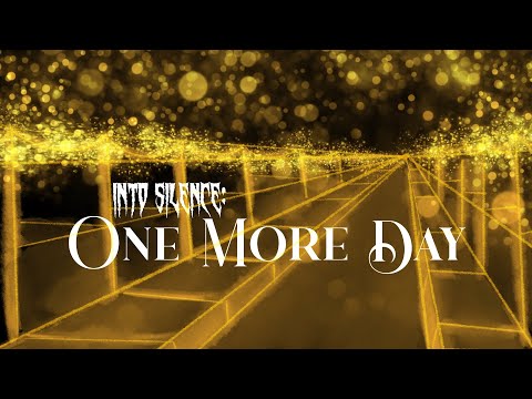 Into Silence: Episode 2 | One More Day