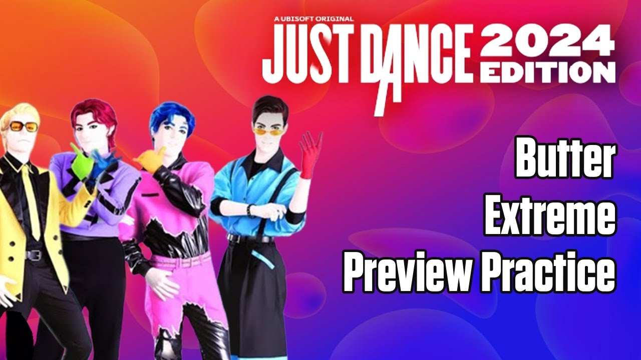 Butter Extreme - BTS - PREVIEW PRACTICE - Just Dance 2024 Edition - YouTube