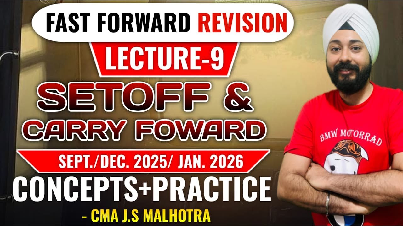 Fast Forward Revision Lecture - 9 | Setoff & Carry Forward | Dec 2025 ...