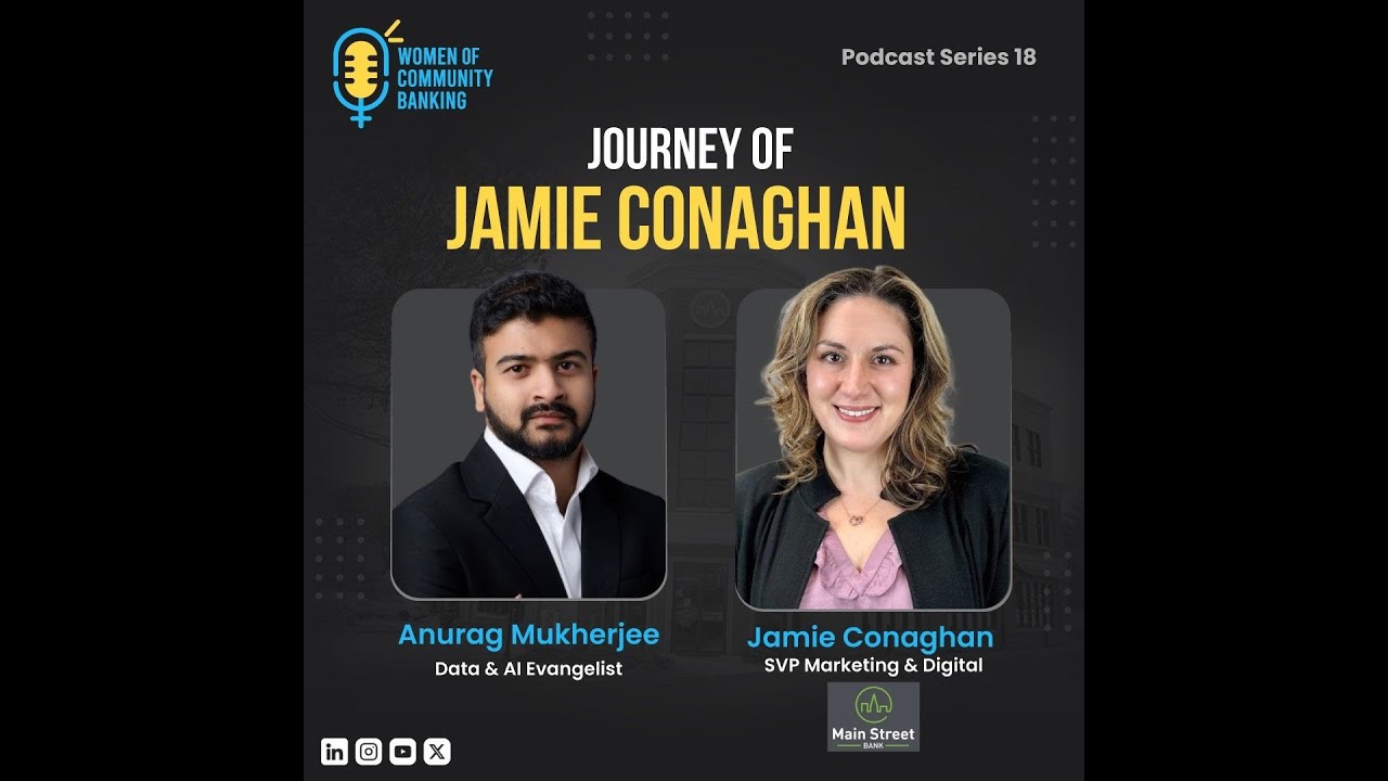 Journey of Jamie Conaghan, SVP Marketing & Digital - Main Street Bank ...