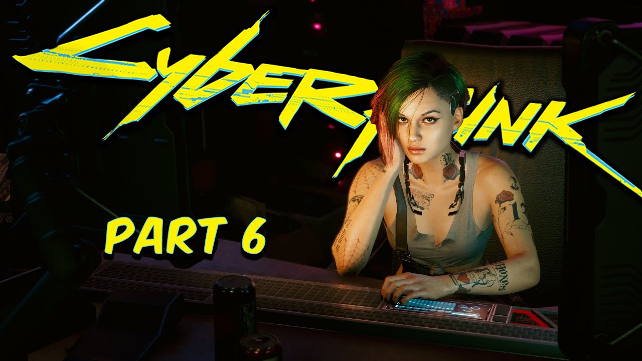 Judy Alvarez!! Cyberpunk 2077 - Part 6 NOMAD Path Gameplay (No Commentary) RERUN!! - YouTube