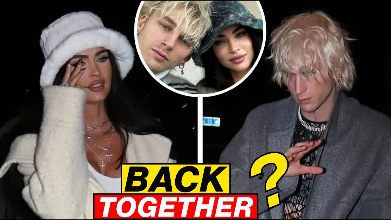 Are Megan Fox And MGK Back Together?! - YouTube