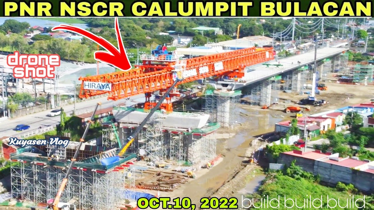 PNR NSCR UPDATE CALUMPIT BULACAN|OCT.10, 2022|build build build|p631 ...