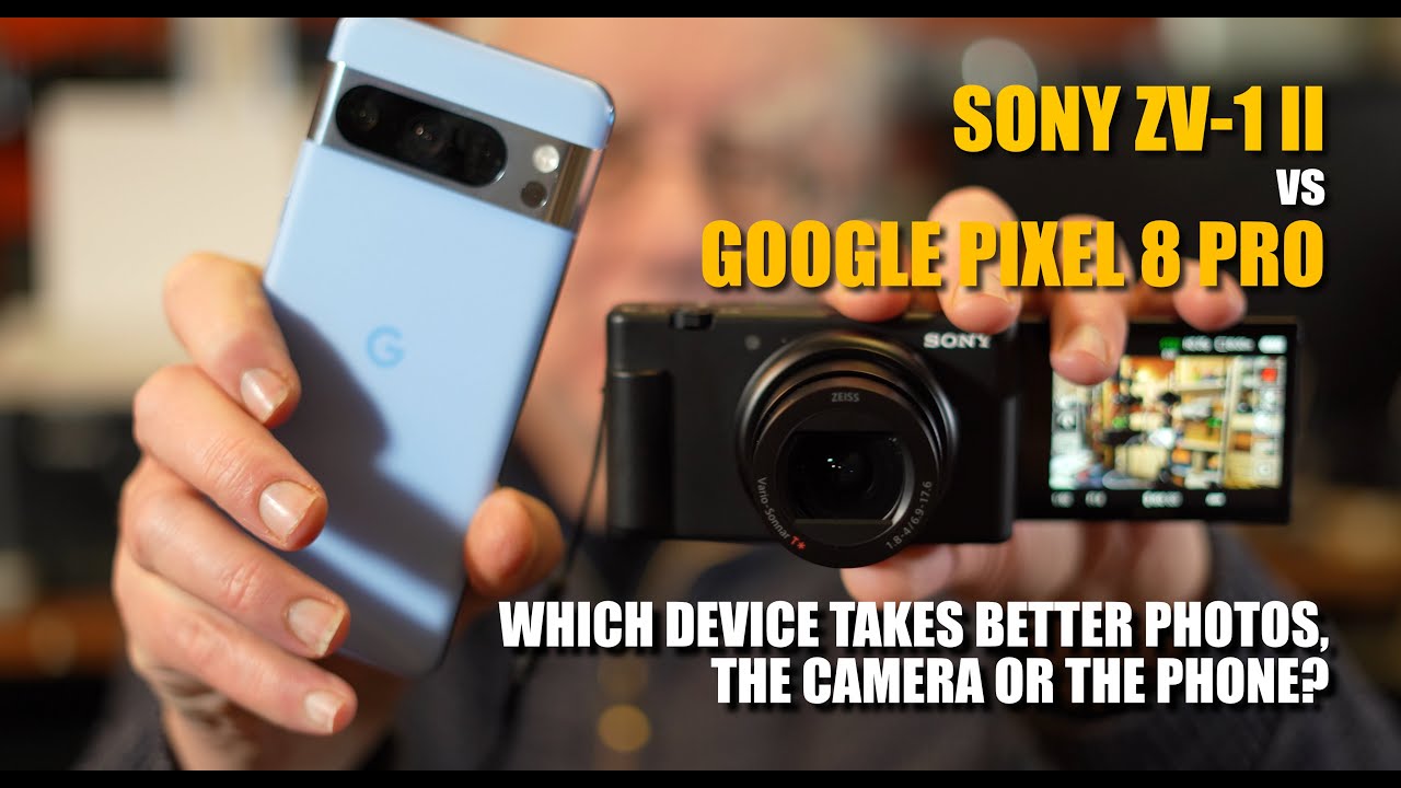 Sony ZV 1 II vs Google Pixel 8 Pro - Can a phone be better then a ...