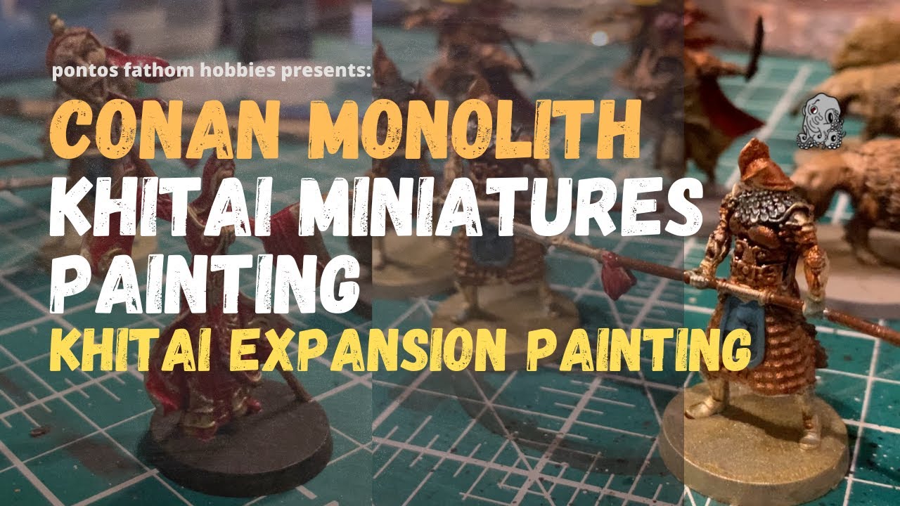 Conan Khitai Miniatures Painting - Monolith Boardgame Expansion - YouTube