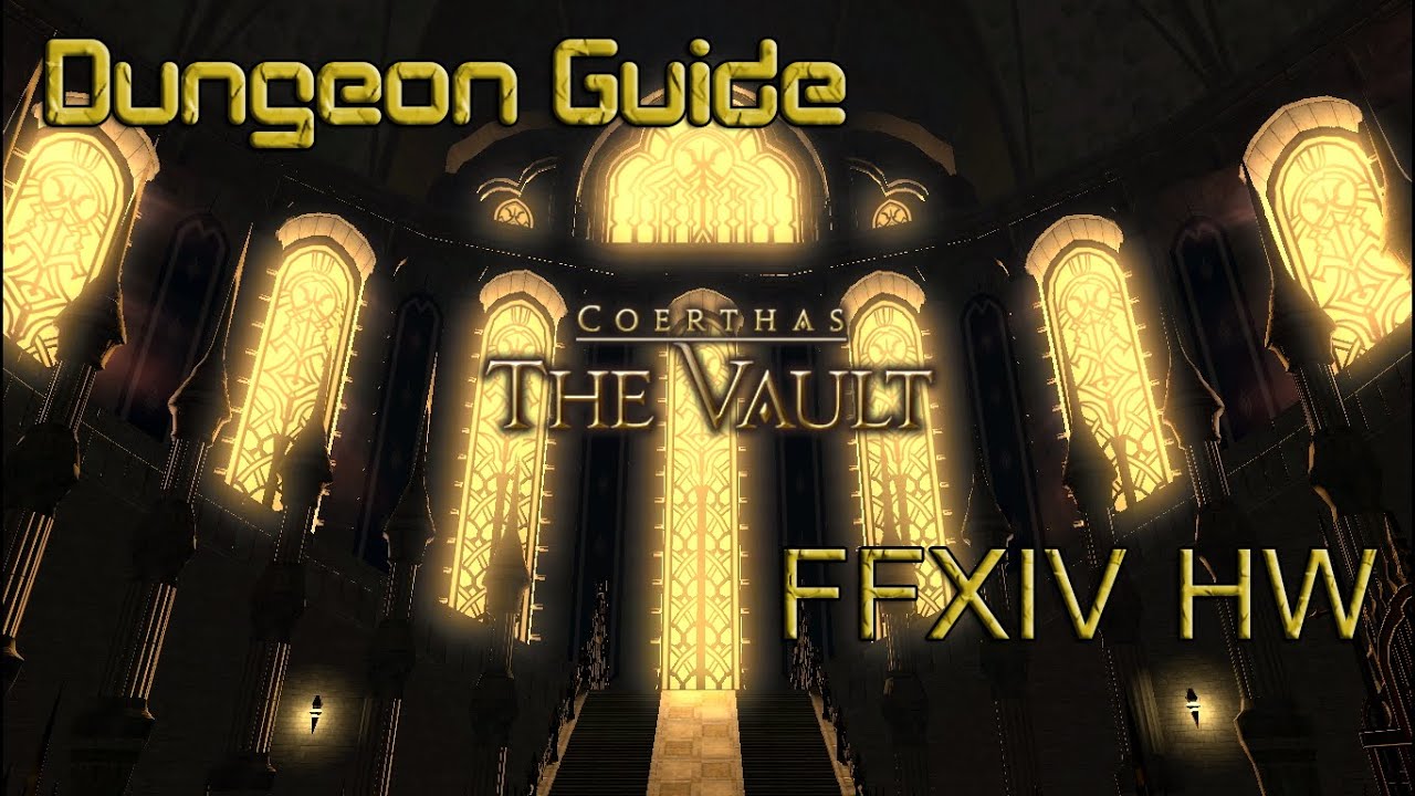 FFXIV HW: The Vault Dungeon Guide [Patch 3.0] - YouTube