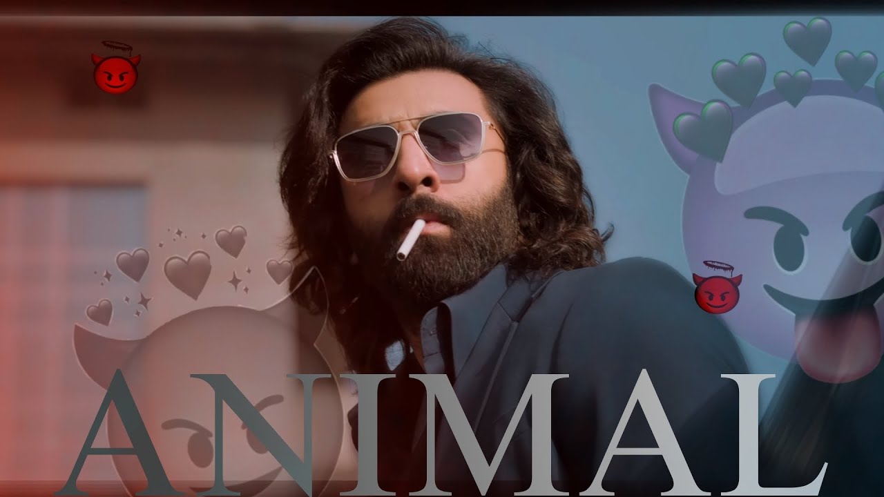 RANBIR KAPOOR Editz 😈- ANIMAL MOVIE 😈 MONTAGE | SKY- ADITYA - YouTube