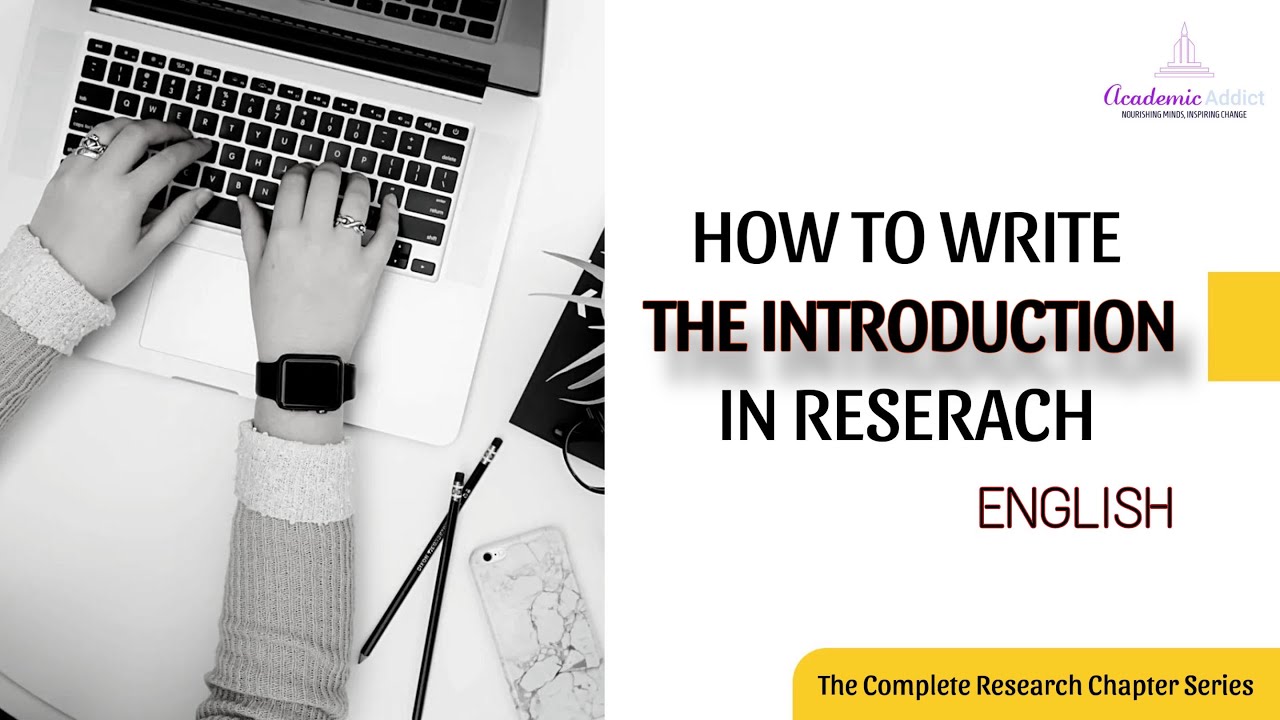How to Write the Perfect Research Introduction: With 7 simple sub ...