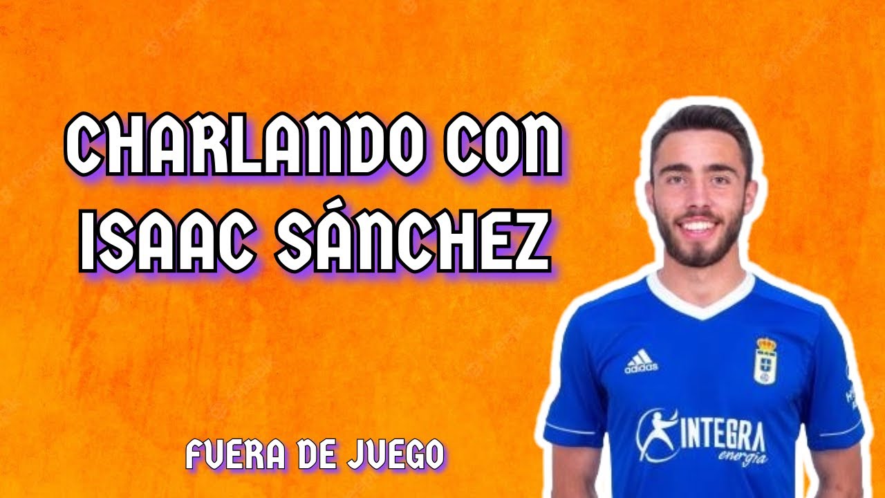 CHARLA CON ISAAC SÁNCHEZ - YouTube